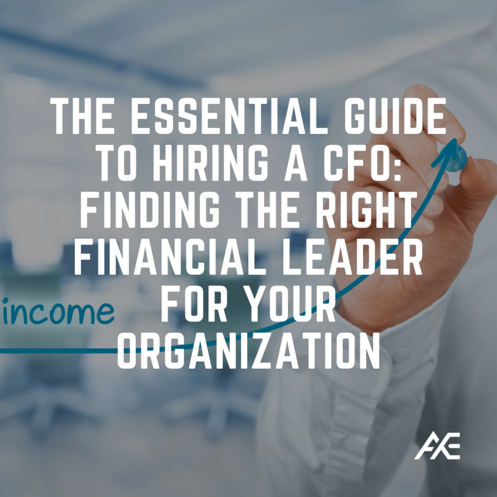 The Essential Guide to Hiring a CFO: Finding the Right Financial Leader ...