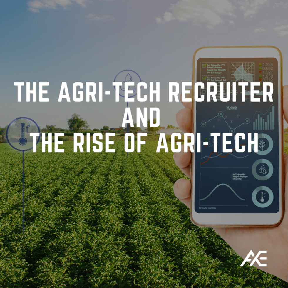 The Agri-Tech Recruiter and The Rise of Agri-Tech - Axe Staffing ...